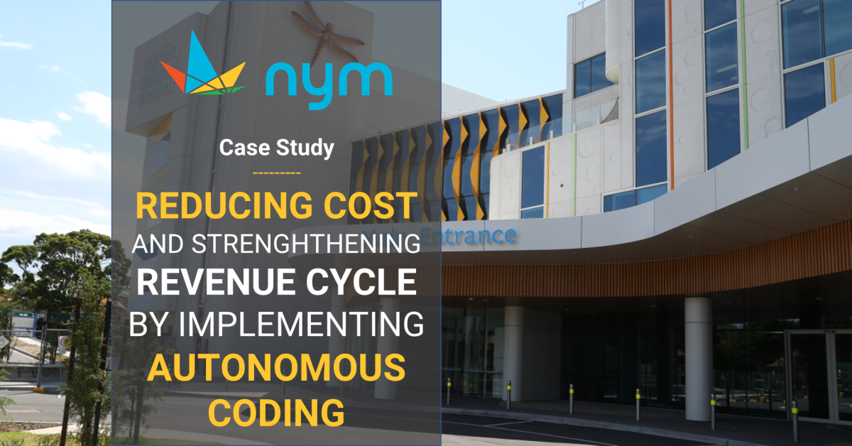 Reducing Costs & Strengthening Revenue Cycle Case Study | Nym